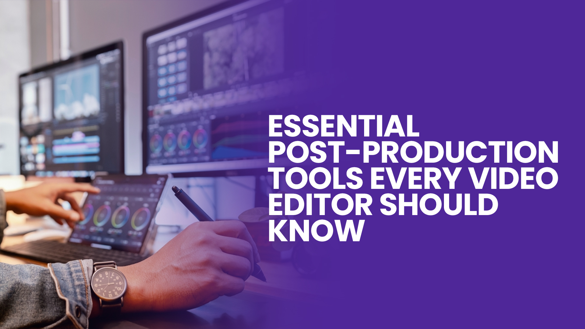 Essential Post-Production Tools for Promotional Video Success